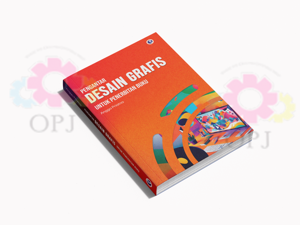 Pengantar Desain Grafis untuk Penerbitan Buku - Oltheten Pusgrafin Jakarta